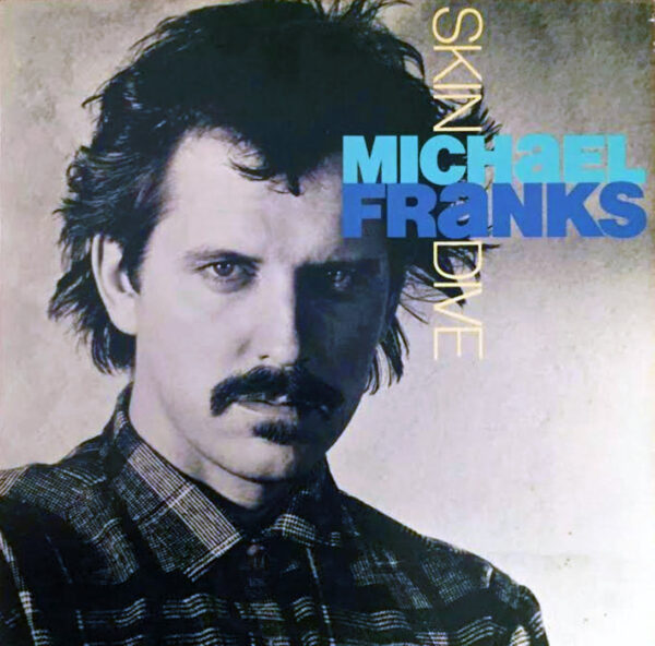 Michael Franks - Skin Dive - Vinyl.ge - მუსიკალური ვინილები (ფირფიტები)